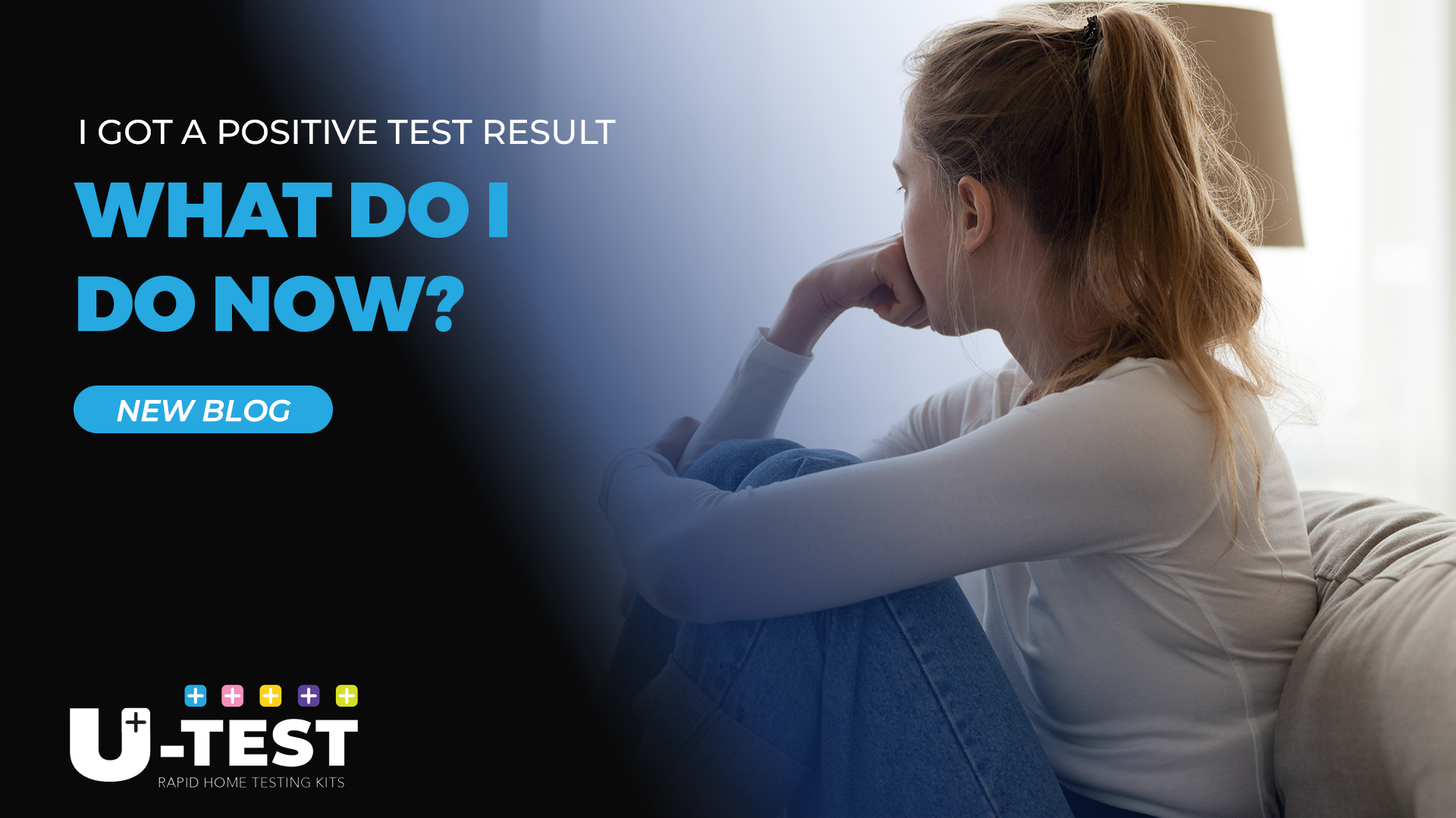 What Does a Positive Test Mean? Next Steps | U-Test Kits – U-Test UK
